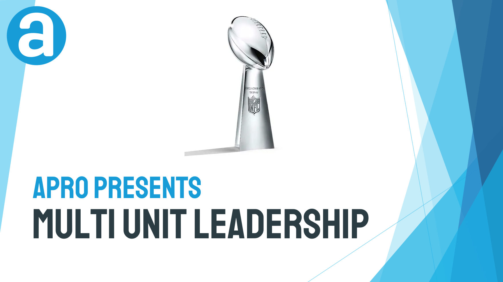 Multi Unit Leadership - APRO